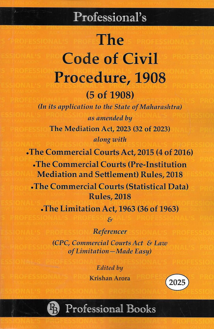 The Code Of Civil Procedure, 1908 as its application to the State of Maharashtra - Demy Size ...