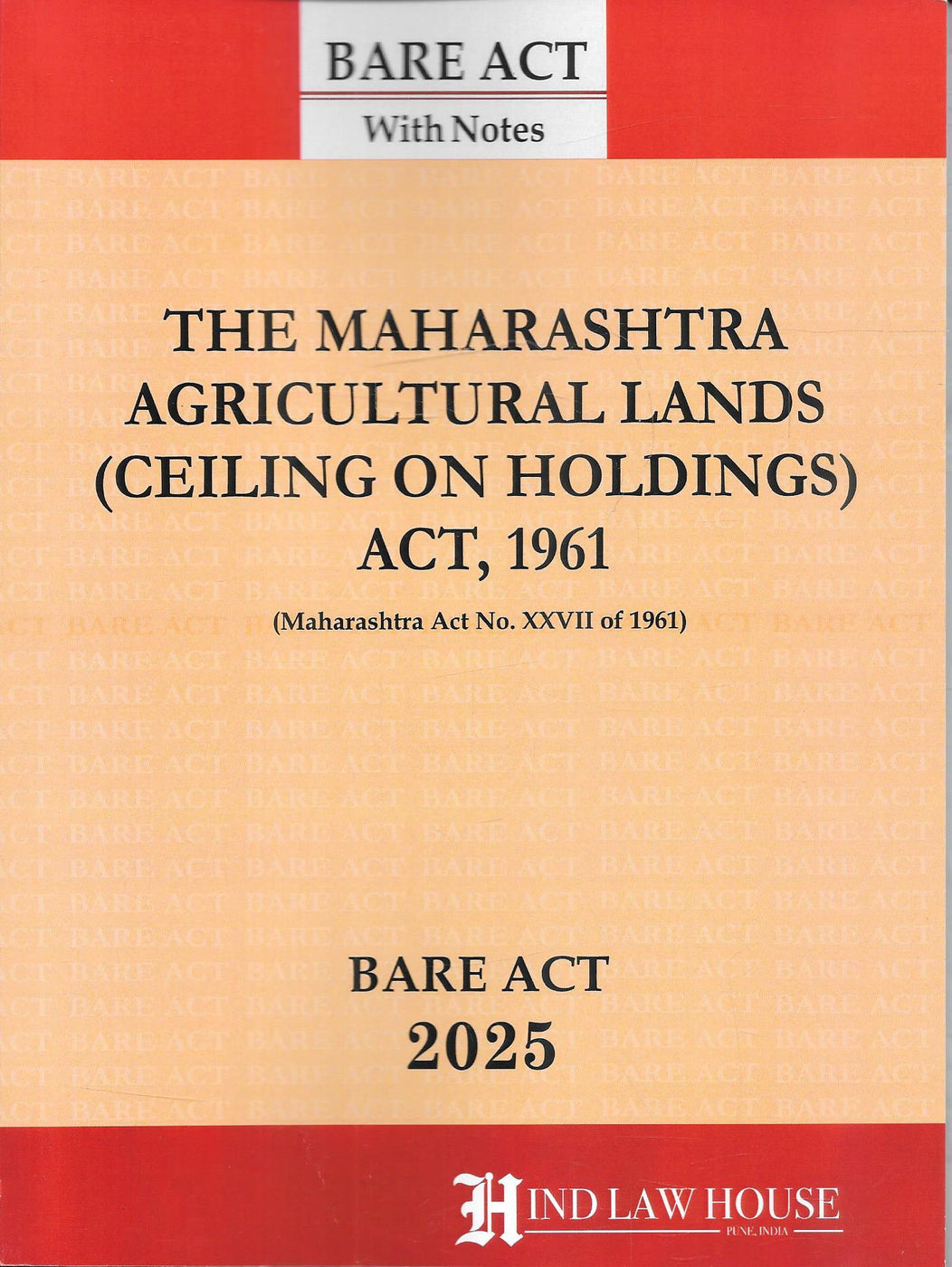 The Maharashtra Agricultural Lands (Ceiling On Holdings) Act, 1961 – M ...