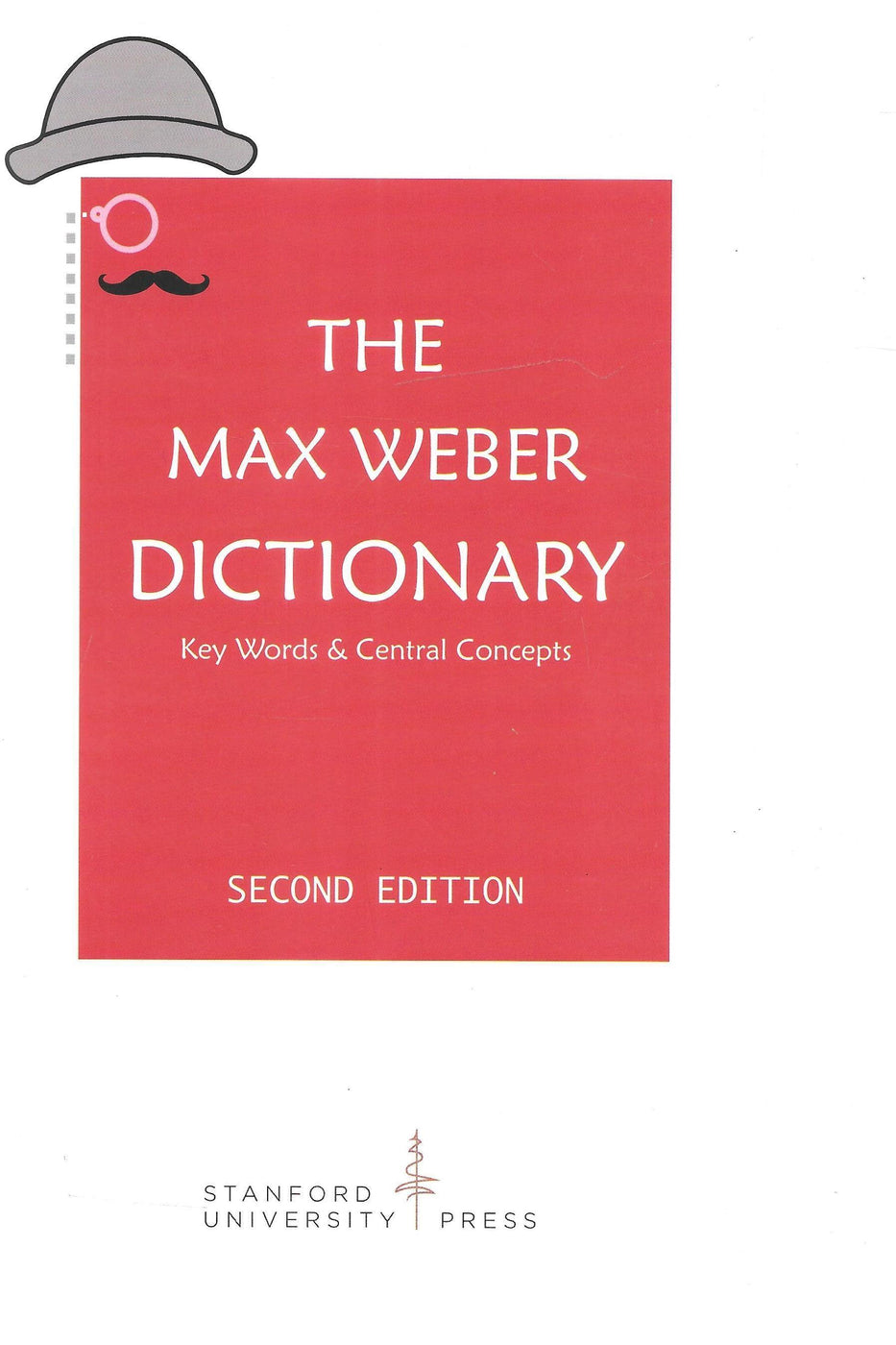 The Max Weber Dictionary - Key Words & Central Concepts – M&J Services - The Eclectic Law Bookstore